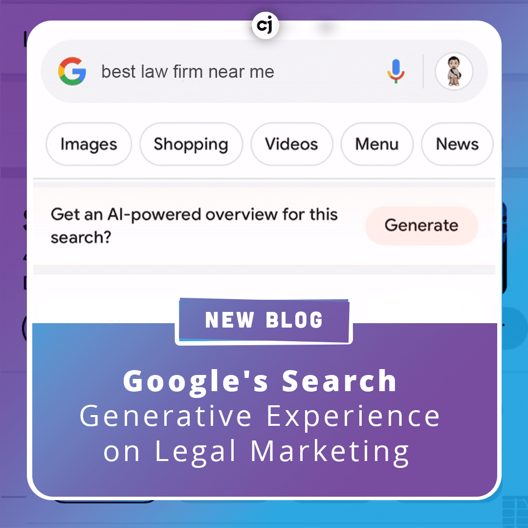 Google’s Search Generative Experience for Legal Marketing - cj Advertising